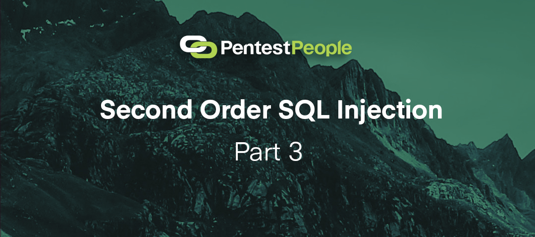Second Order SQL Injection (Part 3 of the SQL Series)